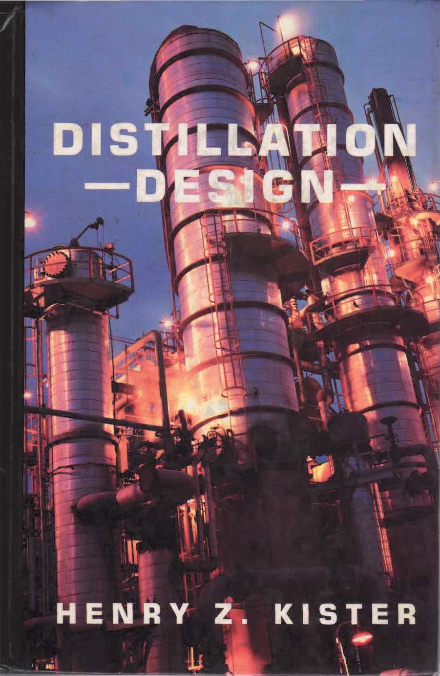 Distillation Design – by Henry Kister – Hassan ElBanhawi